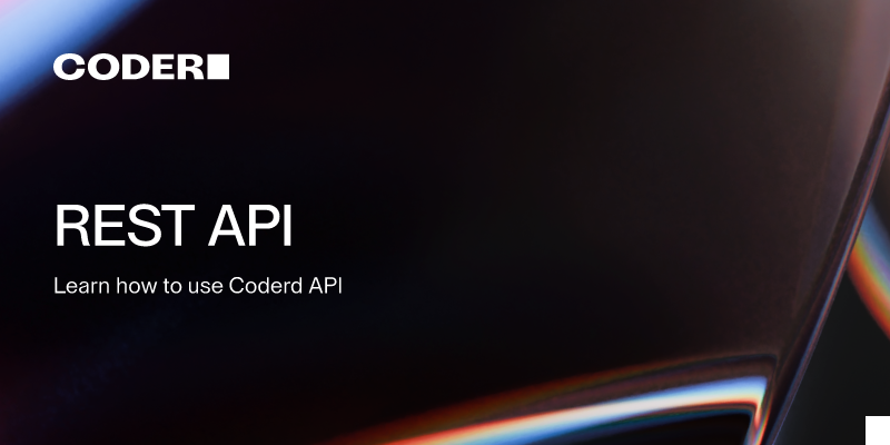 REST API | Coder Docs REST API | Coder Docs